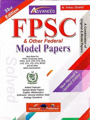 FPSC Solved Model Papers 33rd Edition By M Imtiaz Shahid Advanced Publisher - CSS Point Book Store