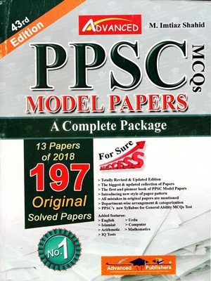 PPSC Model Papers With Solved MCQs 43rd Edition By M. Imtiaz Shahid (Advance Publishers) - CSS ...